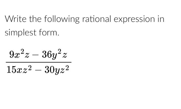 Solved Write the following rational expression in simplest | Chegg.com
