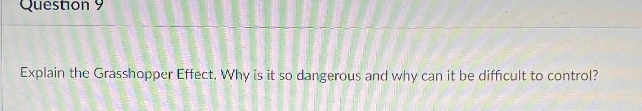 Solved Explain the Grasshopper Effect. Why is it so | Chegg.com
