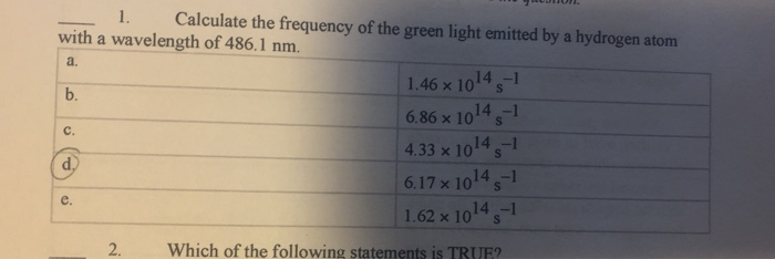 Solved 1 Calculate The Frequency Of The Green Light Emitted