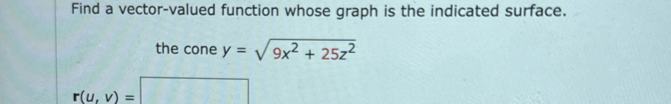Solved Find a vector-valued function whose graph is the | Chegg.com
