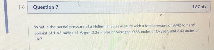Solved What is the partial pressure of a Helium in a gas | Chegg.com
