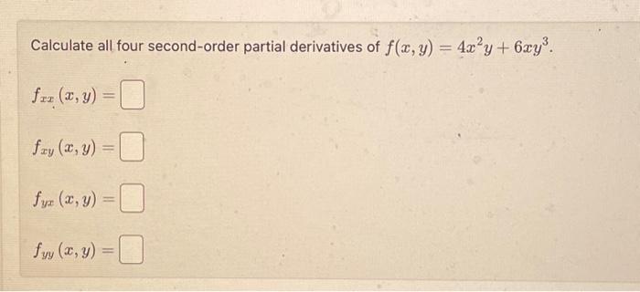 Solved Calculate all four second-order partial derivatives | Chegg.com