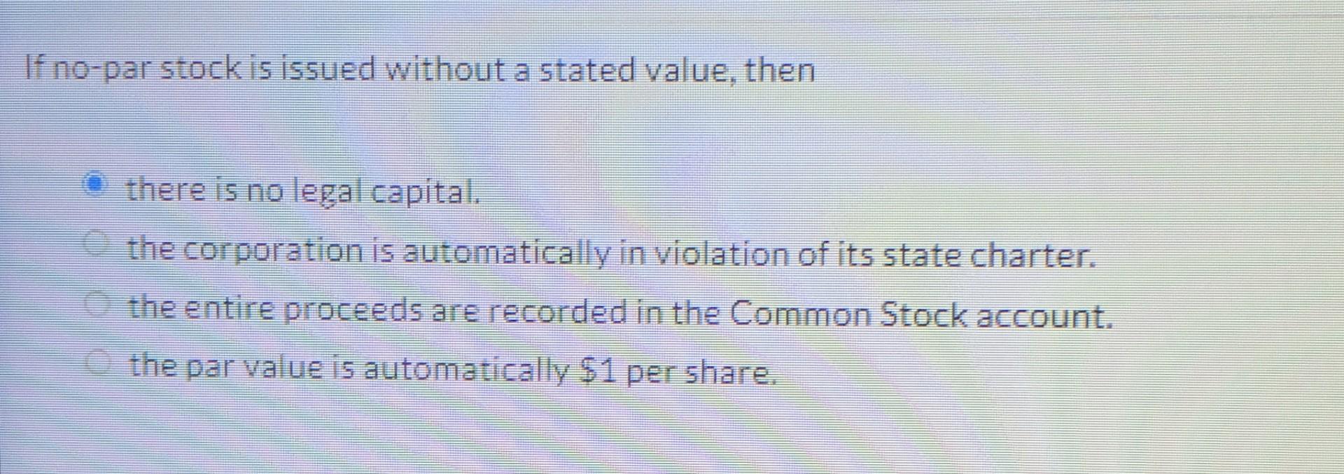 Solved If no-par stock is issued without a stated value, | Chegg.com