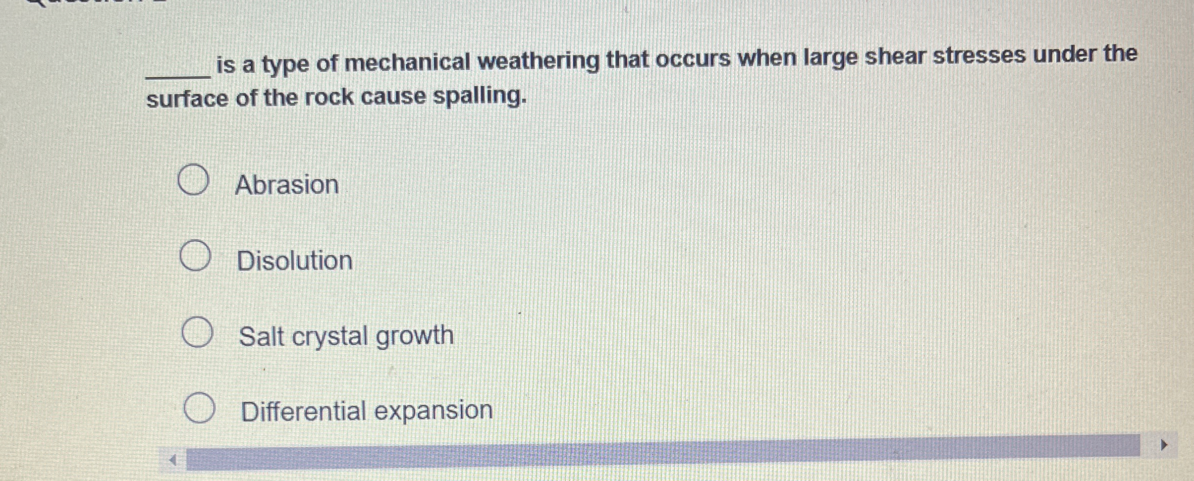 Solved q, ﻿is a type of mechanical weathering that occurs | Chegg.com