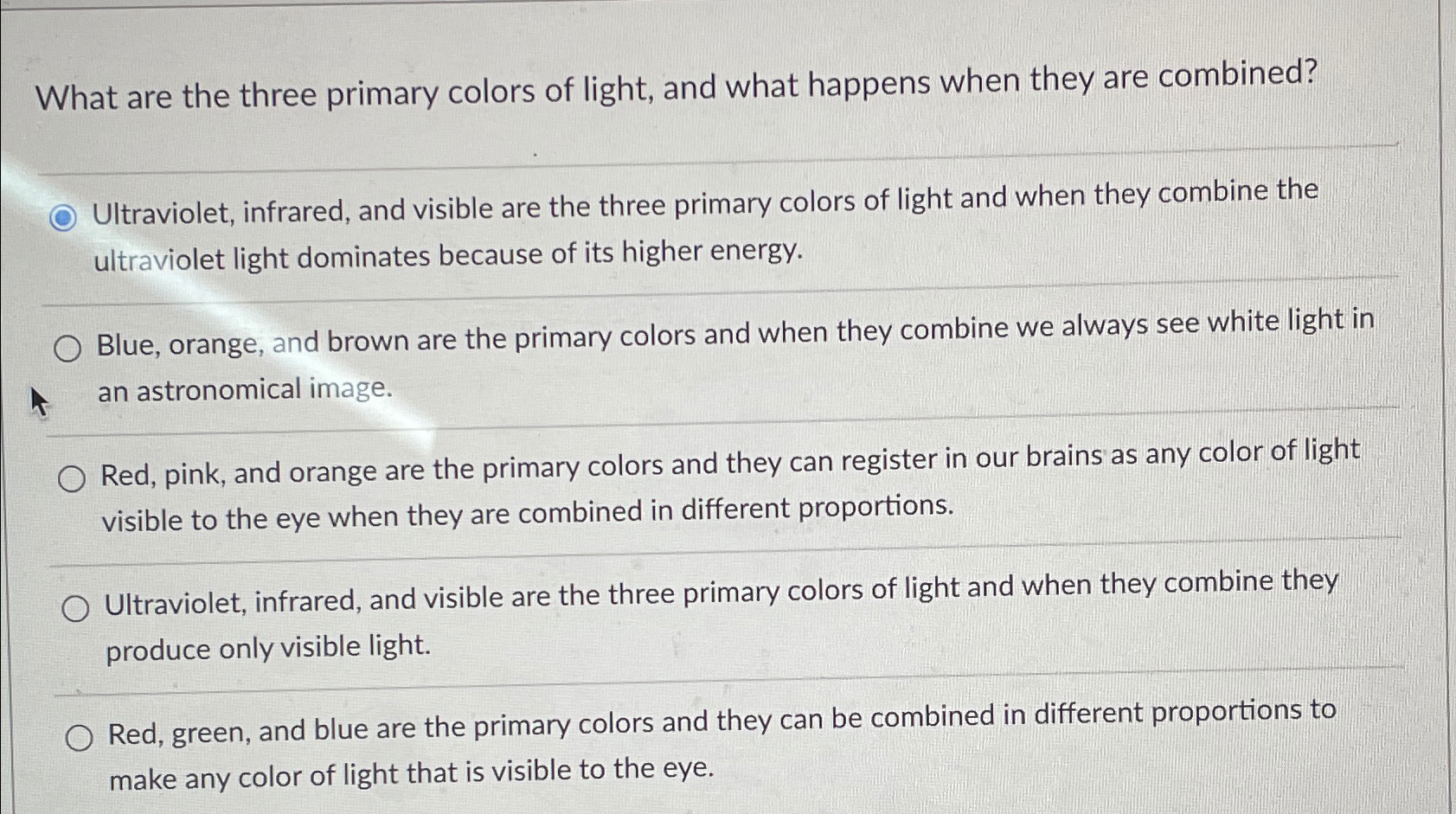 Solved What are the three primary colors of light, and what | Chegg.com