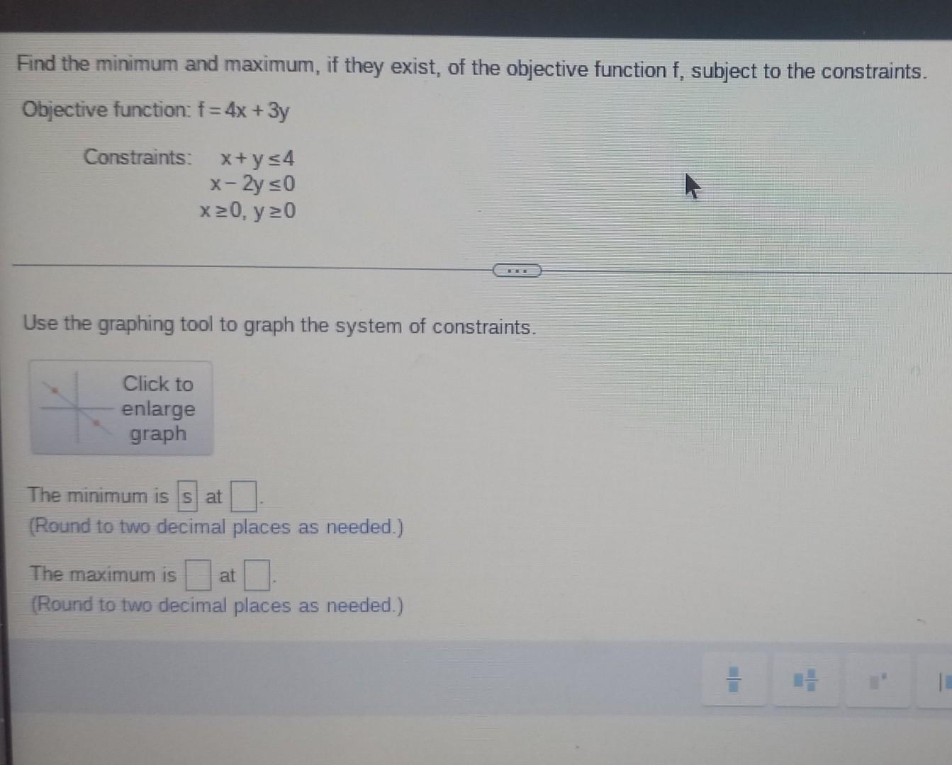Solved Find the minimum and maximum, if they exist, of the | Chegg.com