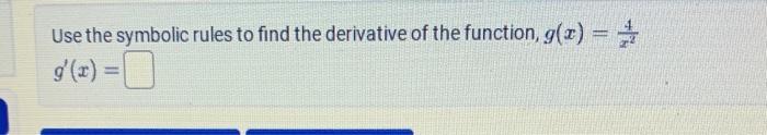 Solved Use the symbolic rules to find the derivative of the | Chegg.com