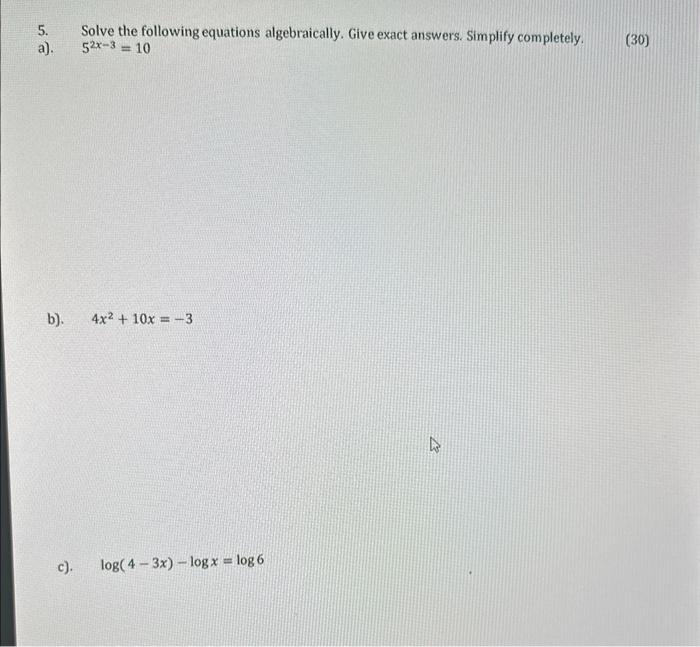 Solved 5. Solve the following equations algebraically. Give | Chegg.com