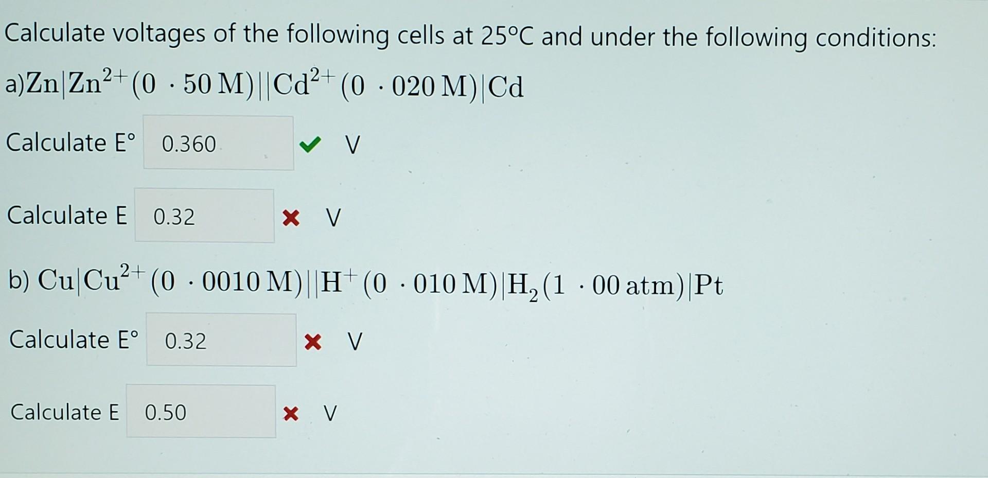 Solved Calculate voltages of the following cells at 25°C and | Chegg.com