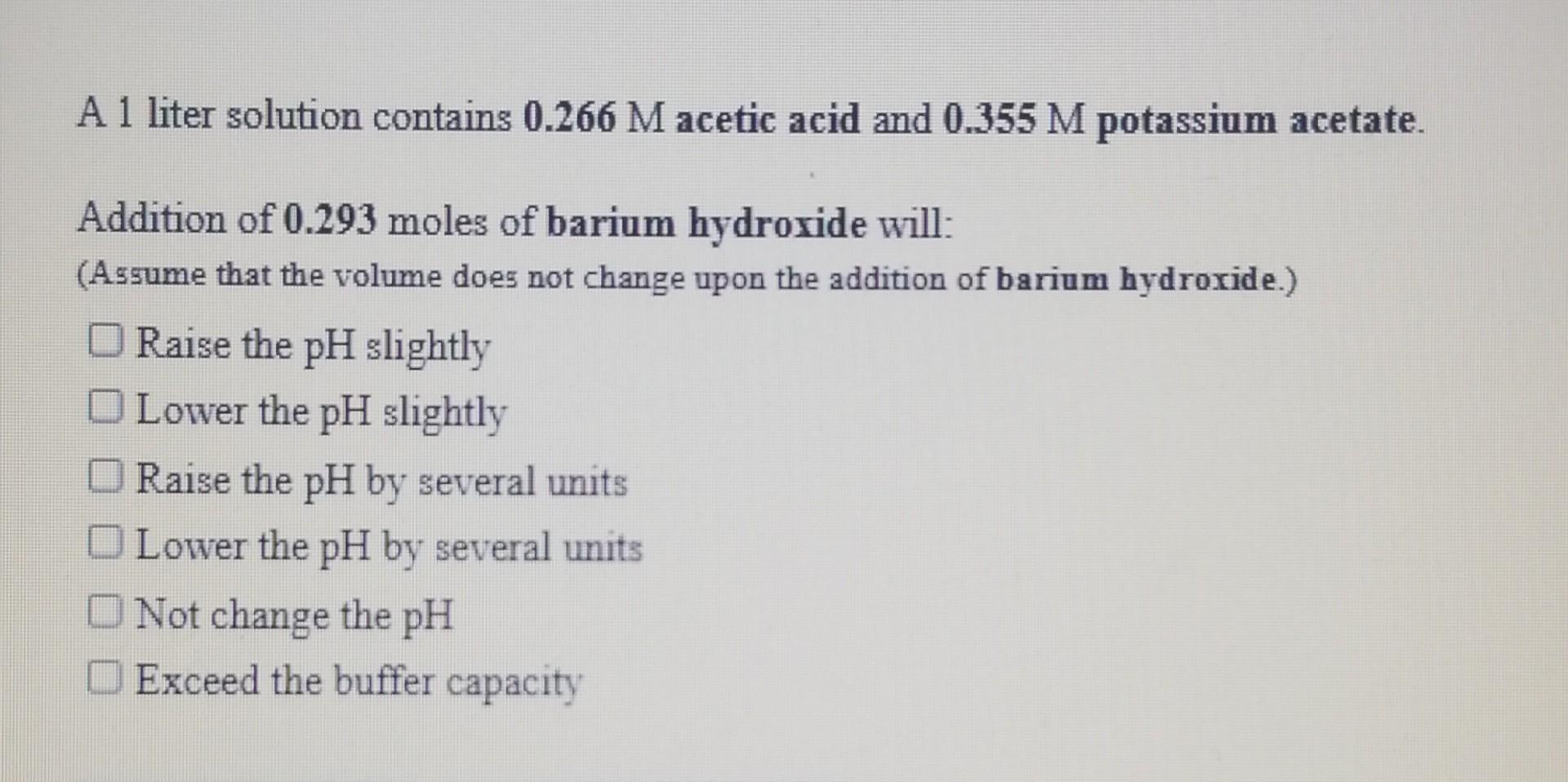 Solved A 1 liter solution contains 0.266 M acetic acid and | Chegg.com