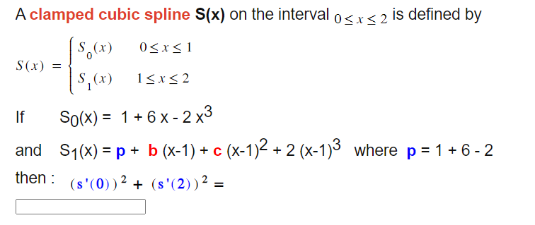 Solved A clamped cubic spline S(x) ﻿on the interval 0≤x≤2 | Chegg.com