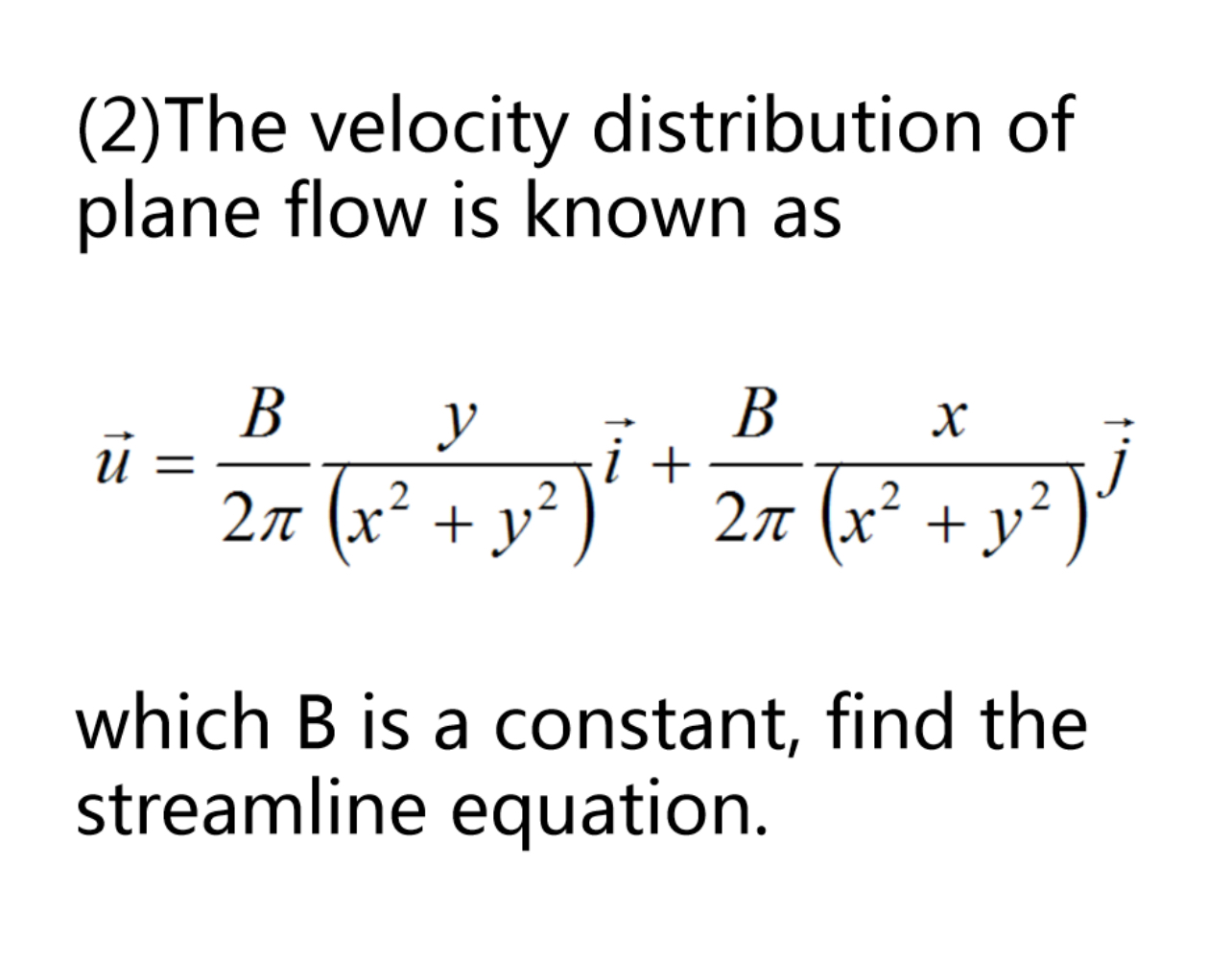Solved (2)The velocity distribution of plane flow is known | Chegg.com