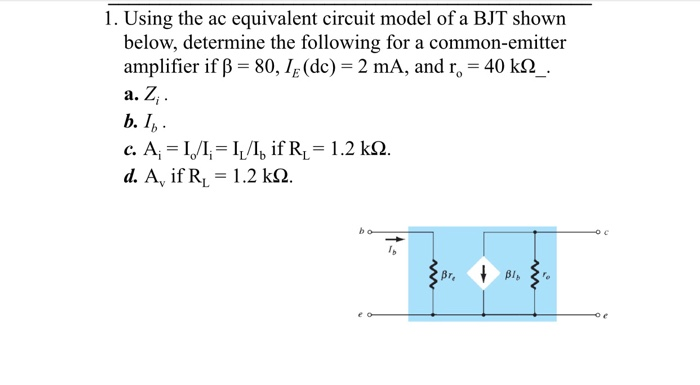 Solved 1. Using the ac equivalent circuit model of a BJT | Chegg.com