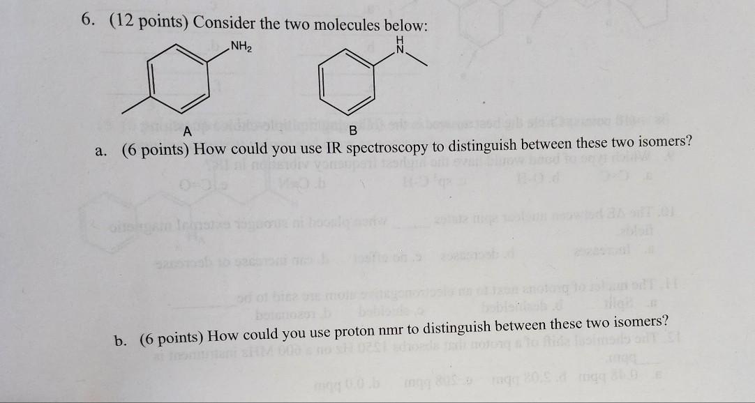 Solved 6. (12 points) Consider the two molecules below: A B | Chegg.com Solved 6. (12 points) Consider the two molecules below: A B | Chegg.com