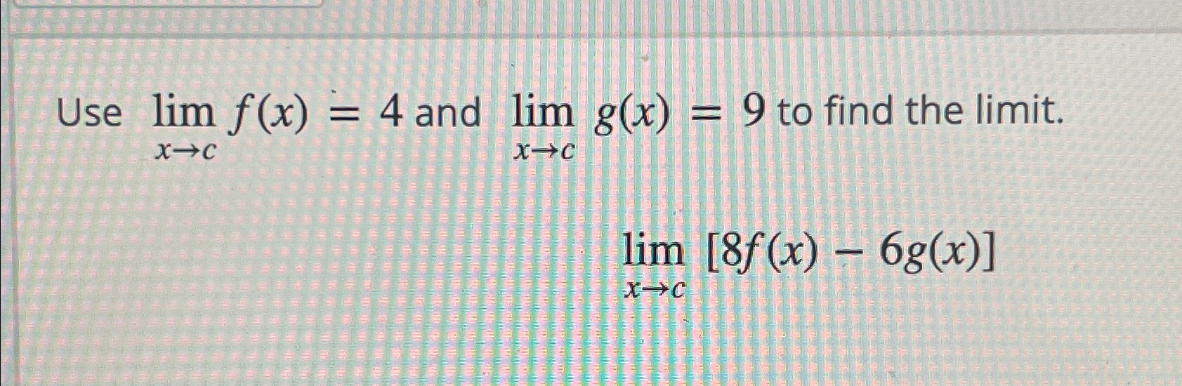 Solved Use limx→cf(x)=4 ﻿and limx→cg(x)=9 ﻿to find the | Chegg.com