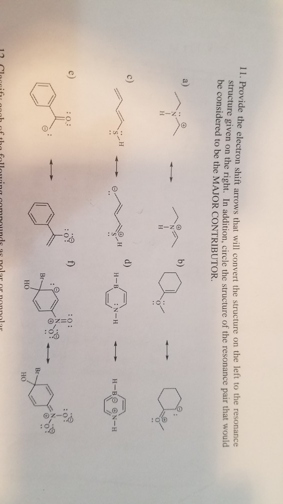 Solved 11. Provide the electron shift arrows that will | Chegg.com