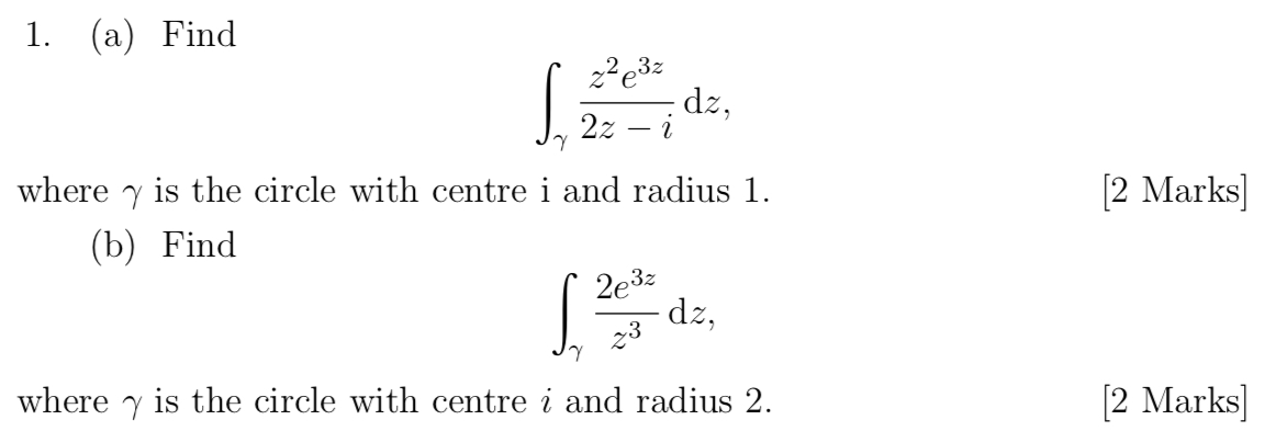 Solved (a) ﻿Find∫γ﻿z2e3z2z-idzwhere γ ﻿is the circle with | Chegg.com