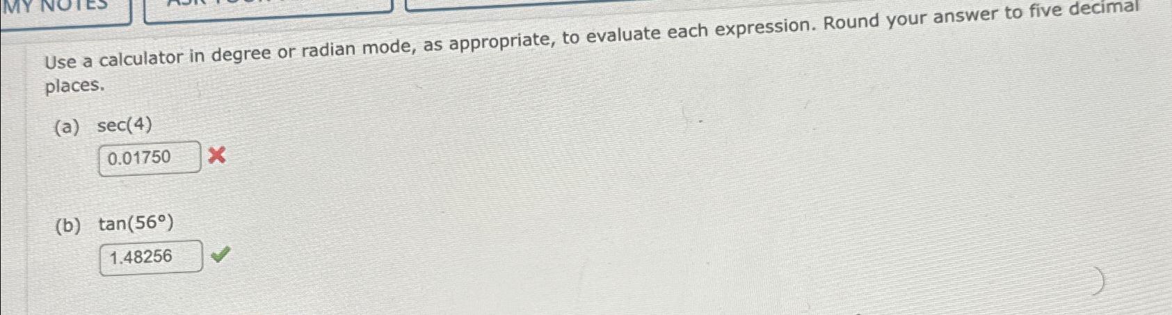 Solved Use a calculator in degree or radian mode, as | Chegg.com