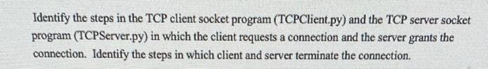 Solved Identify the steps in the TCP client socket program | Chegg.com