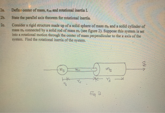 Solved 2a. 2b. 2c. Define center of mass, rem and rotational | Chegg.com