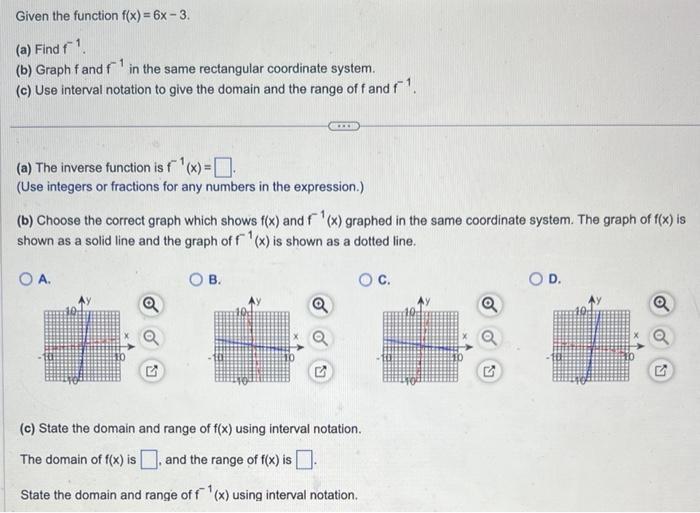 Solved Given the function f(x)=6x−3 (a) Find f−1. (b) Graph | Chegg.com