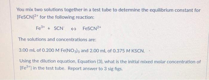 Solved You mix two solutions together in a test tube to | Chegg.com