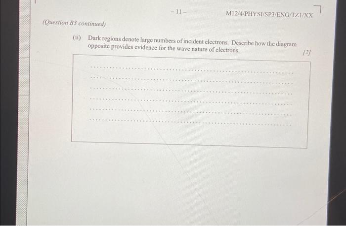 Solved B3. This question is about electron diffraction. (a) | Chegg.com