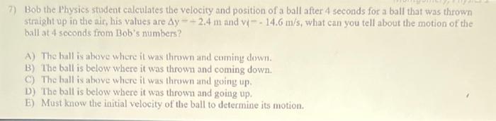 Solved 7) Bob the Physics student calculates the velocity | Chegg.com