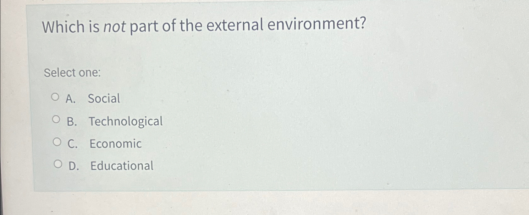 Solved Which is not part of the external environment?Select | Chegg.com