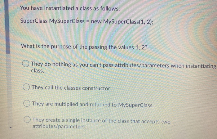 Solved You have instantiated a class as follows: SuperClass | Chegg.com