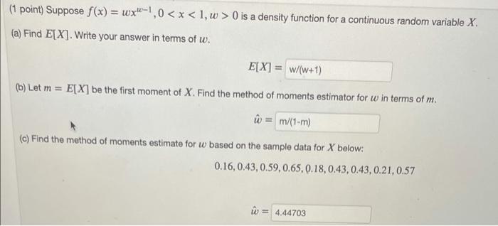 Solved (1 point) Suppose f(x) = wxW-!0 0 is a density | Chegg.com