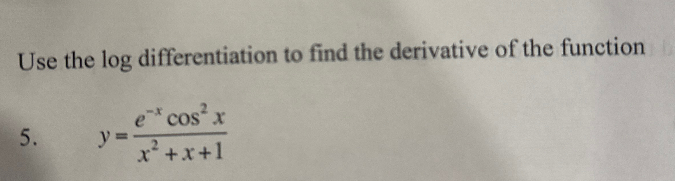 Solved Use the log differentiation to find the derivative of | Chegg.com