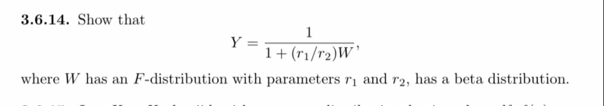 Solved 3.6.14. ﻿Show thatY=11+(r1r2)W,where W ﻿has an | Chegg.com