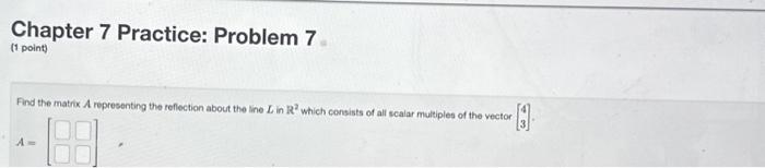 Solved Chapter 7 Practice: Problem 7 (1 point) Find the | Chegg.com