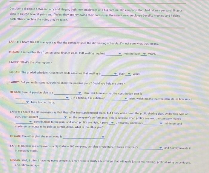 Consider a dialogue between Larry and Megan, both new | Chegg.com