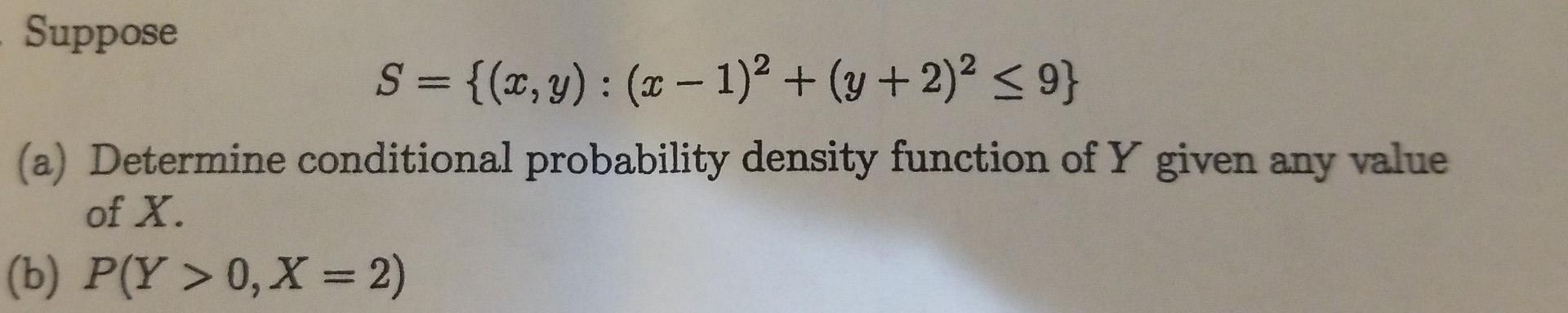 Solved Suppose S={(x,y):(x−1)2+(y+2)2≤9} (a) Determine | Chegg.com