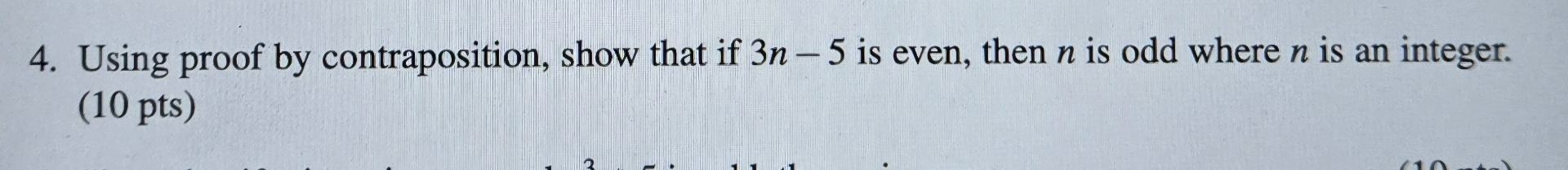 Solved Using proof by contraposition, show that if 3n-5 ﻿is | Chegg.com