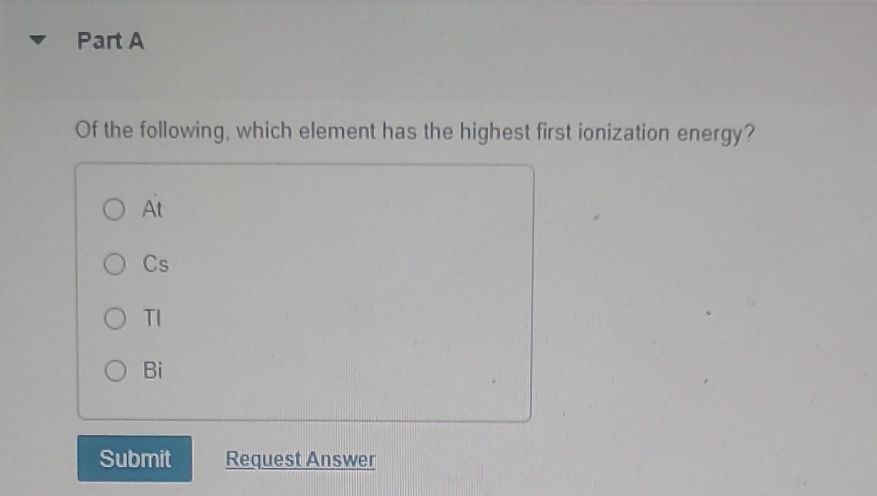 Solved Of the following, which element has the highest first | Chegg.com