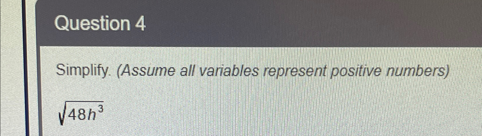 Solved Question 4Simplify. (Assume all variables represent | Chegg.com