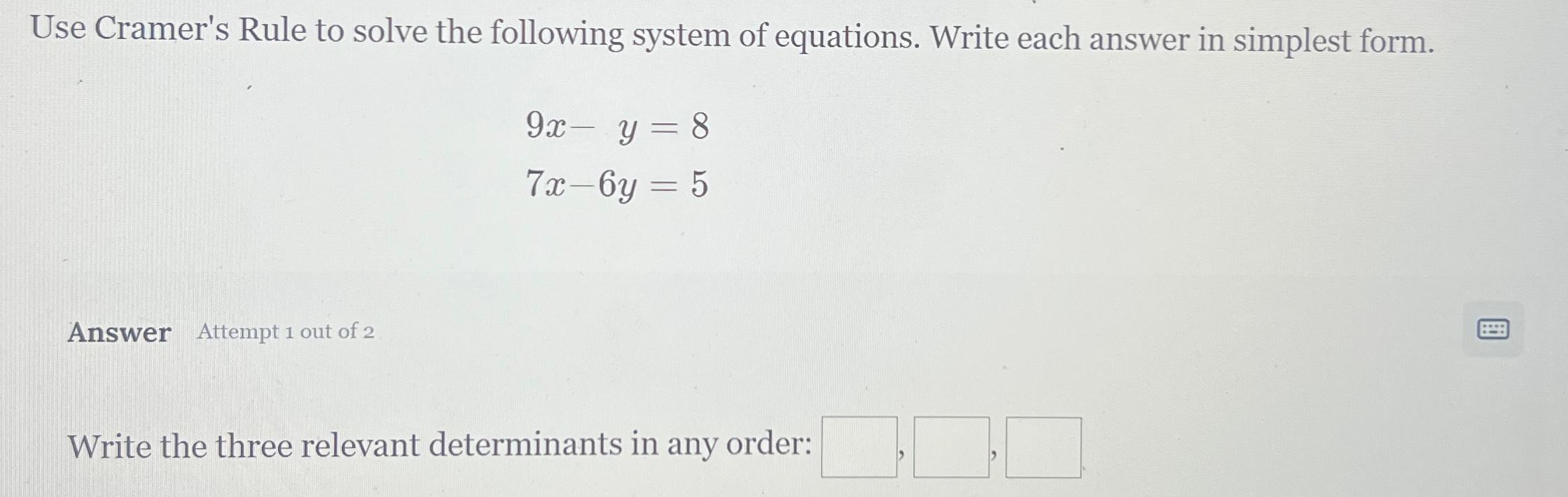 Solved Use Cramer's Rule to solve the following system of | Chegg.com