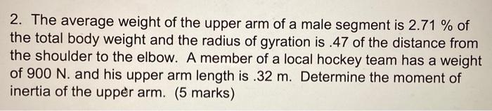 Solved 2. The average weight of the upper arm of a male | Chegg.com