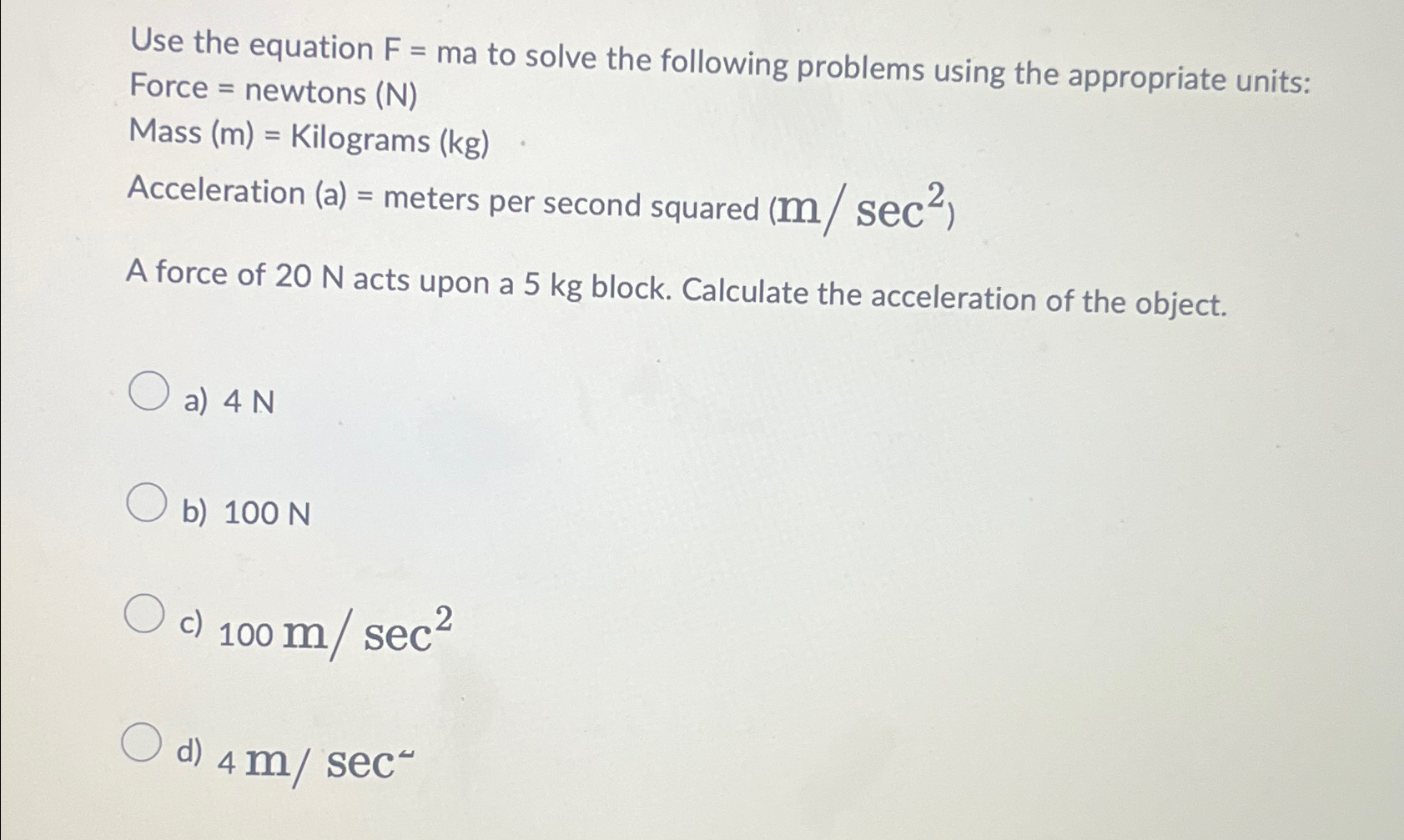 Solved Use the equation F=ma ﻿to solve the following | Chegg.com
