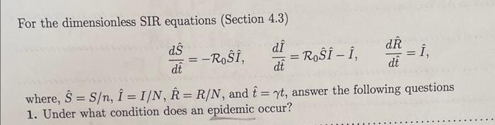 Solved For the dimensionless SIR equations (Section 4.3) | Chegg.com