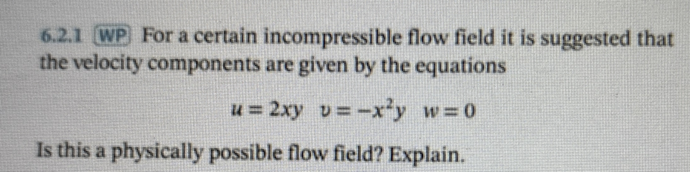 Solved 6.2.1 (WP) ﻿For a certain incompressible flow field | Chegg.com