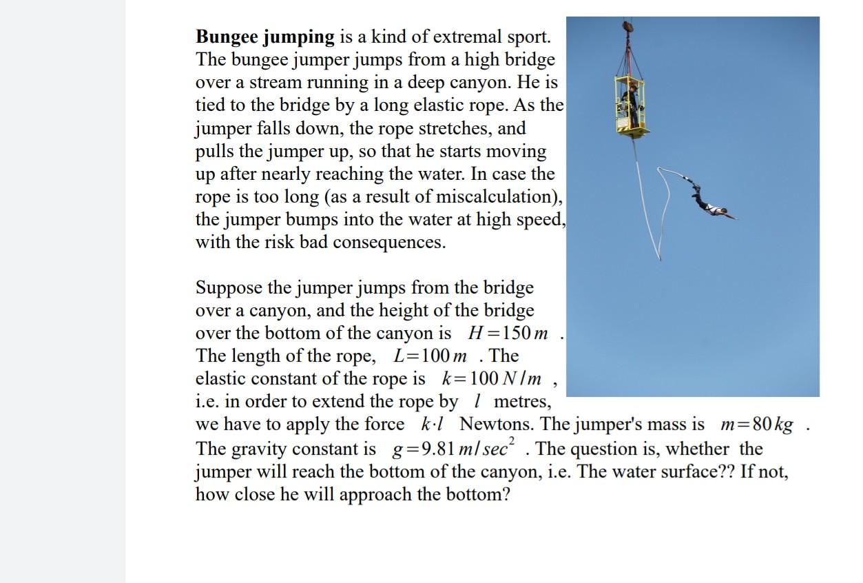 Solved Bungee jumping is a kind of extremal sport. The | Chegg.com