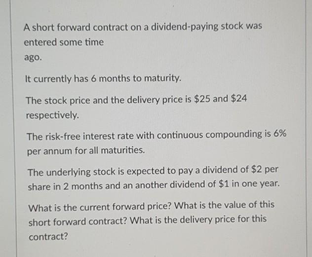 Solved A short forward contract on a dividend-paying stock | Chegg.com