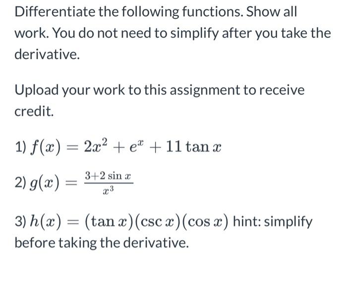 Solved Differentiate the following functions. Show all work. | Chegg.com