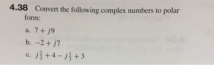 Solved 4.3 Convert the following complex numbers to polar | Chegg.com