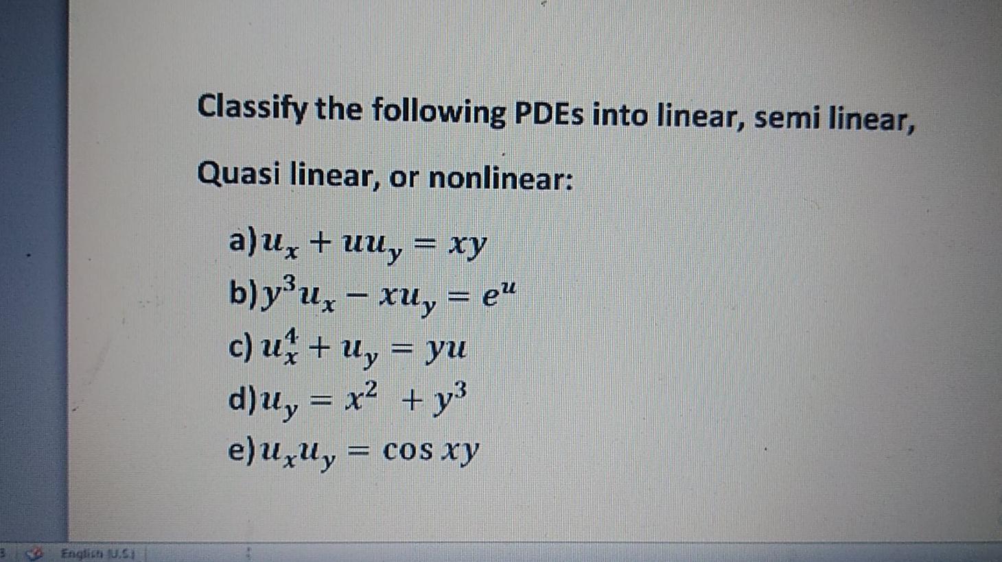 Solved Classify the following PDEs into linear, semi linear, | Chegg.com