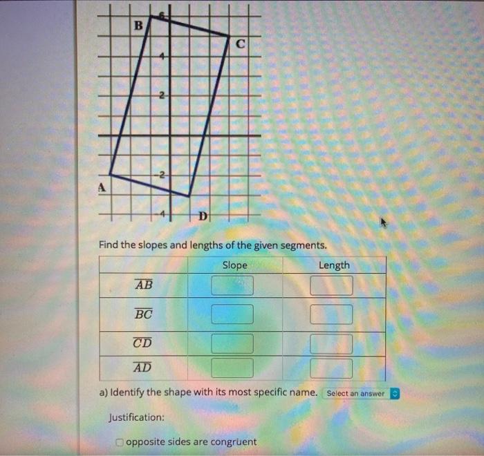 Solved B с A D Find the slopes and lengths of the given | Chegg.com